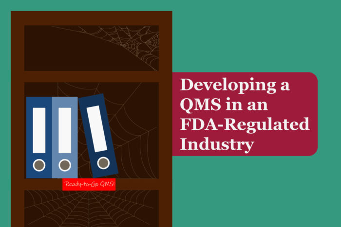 Developing a QMS in an FDA-Regulated Industry - EMMA International