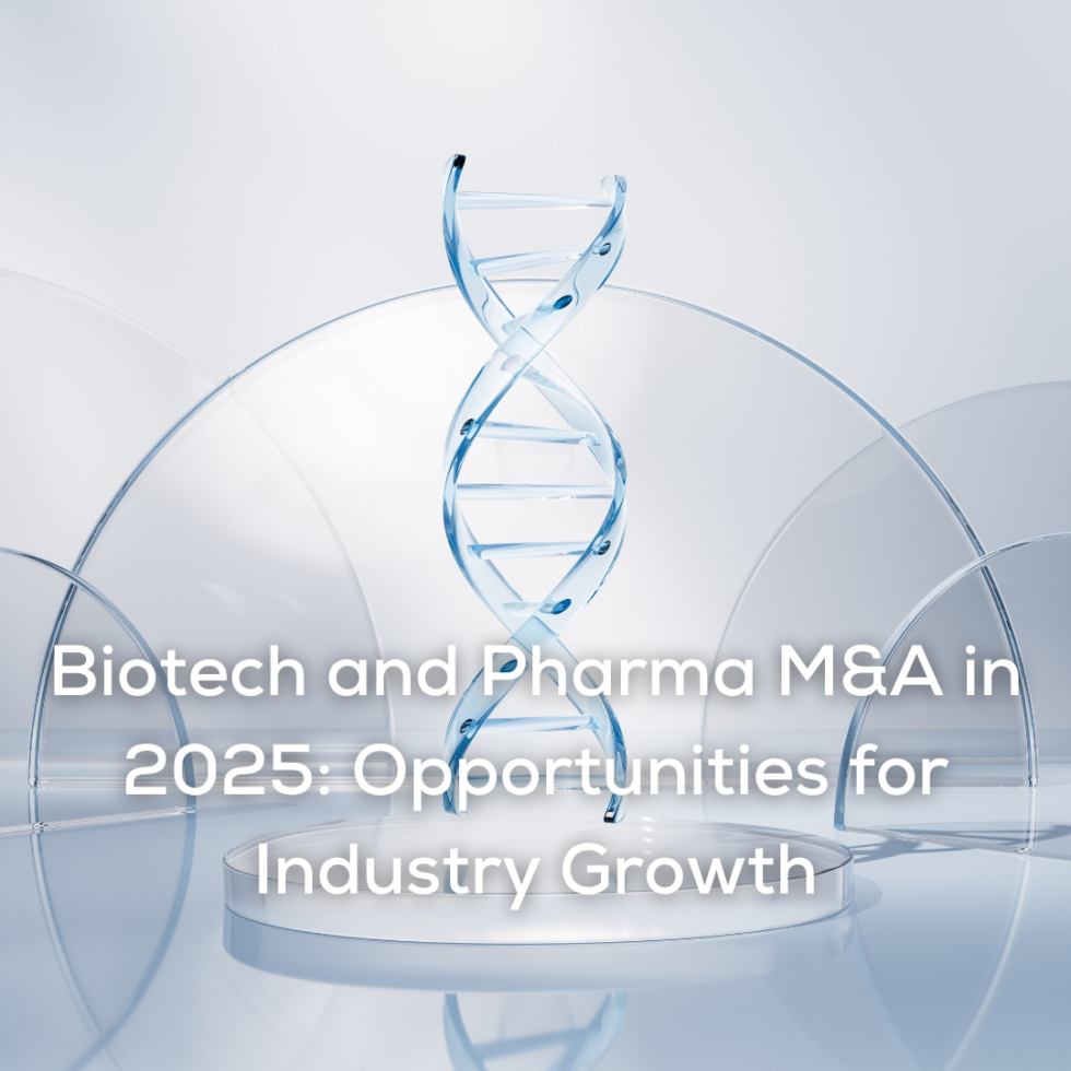 Biotech and Pharma M&A in 2025: Opportunities for Industry Growth ...